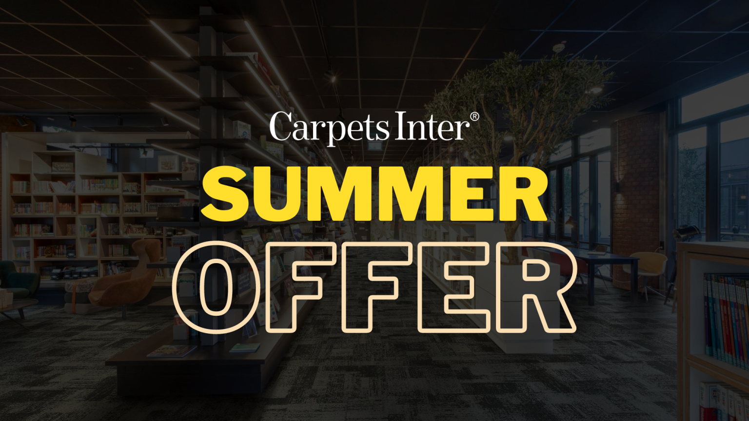 Carpets Inter - Summer Promo - Frontier Workspace Group